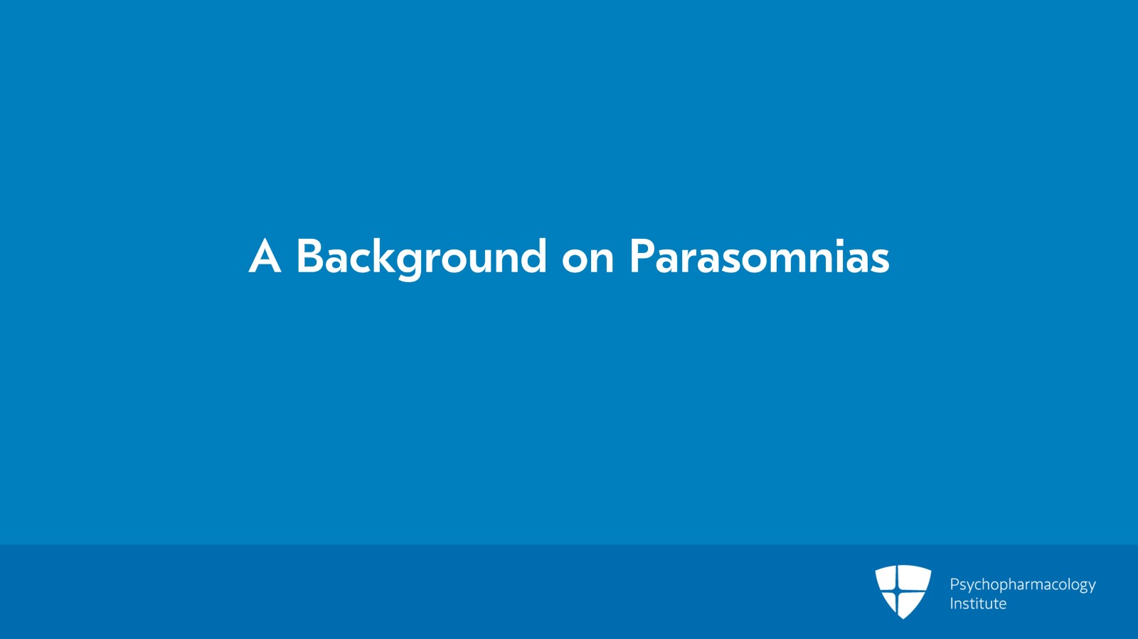 A Background on Parasomnias | Psychopharmacology Institute